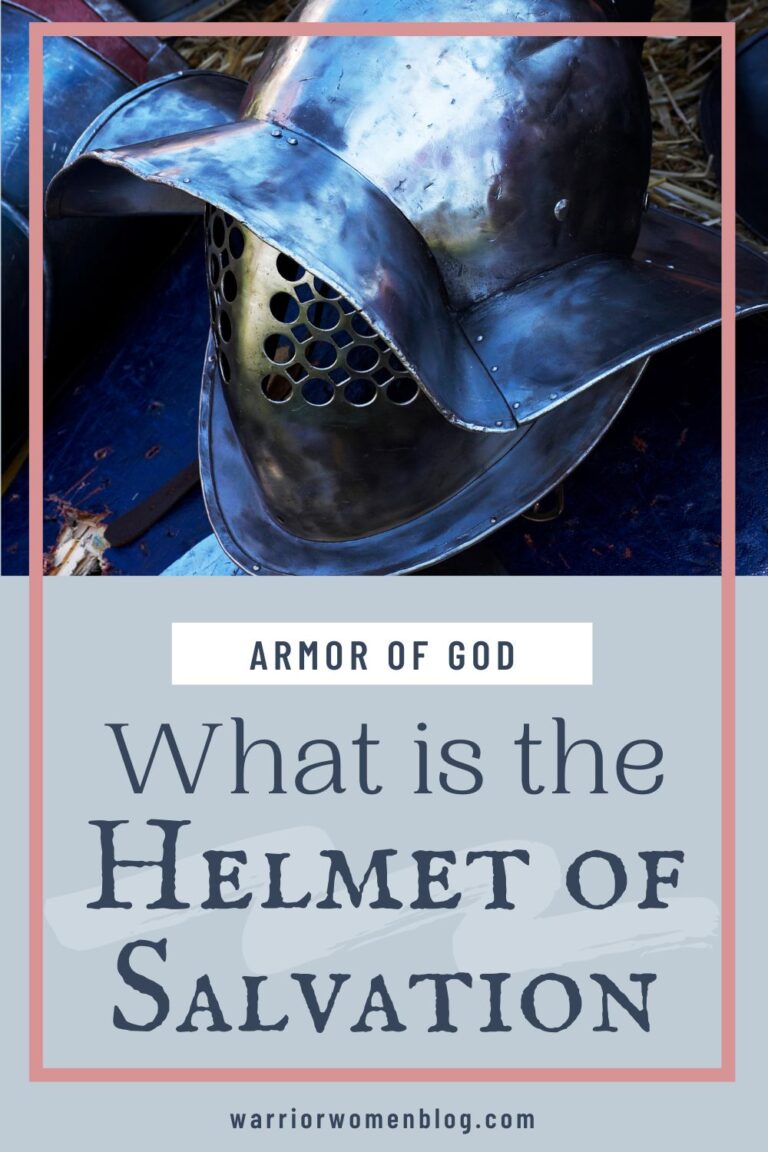 What Is The Helmet Of Salvation, And Why Put It On? | Warrior Women Blog